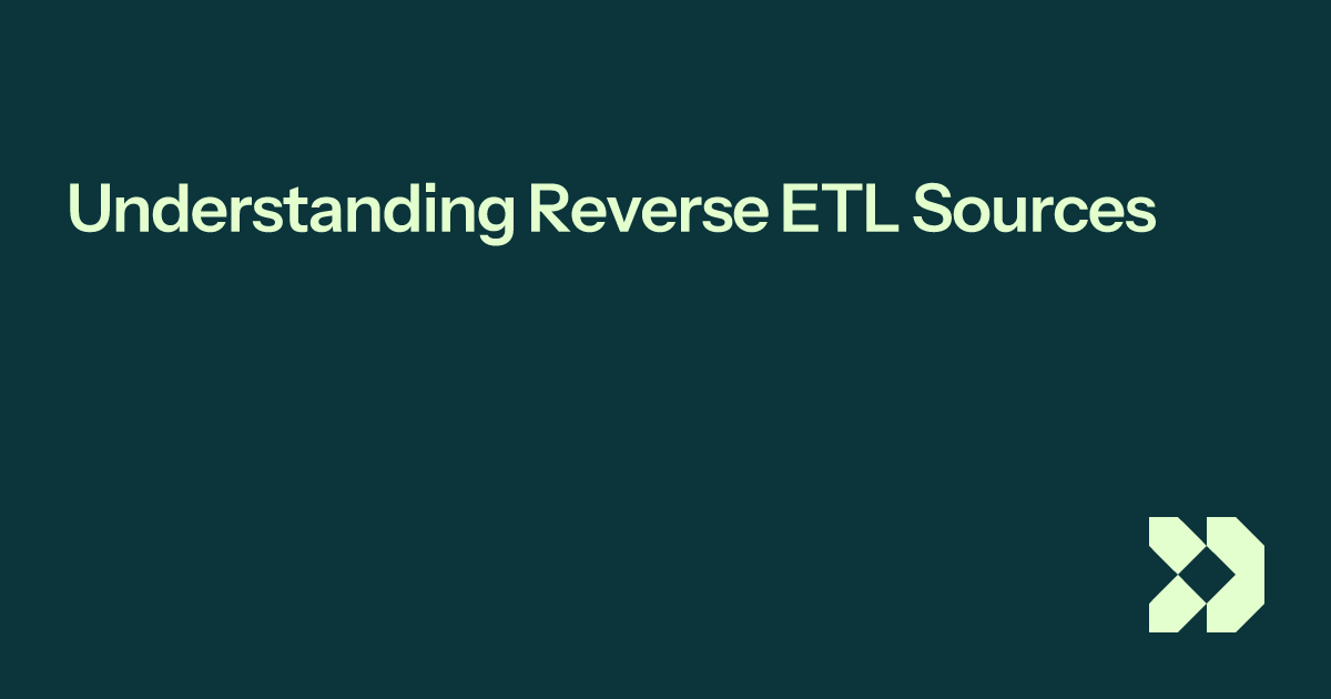 Understanding Reverse ETL Sources | Customer.io Docs Understanding Reverse ETL Sources | Customer.io Docs